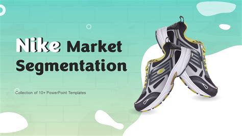 Nike Market Segmentation Powerpoint Ppt Template Bundles Ppt Sample