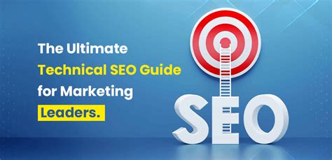 The Ultimate Technical SEO Guide For Marketing Leaders