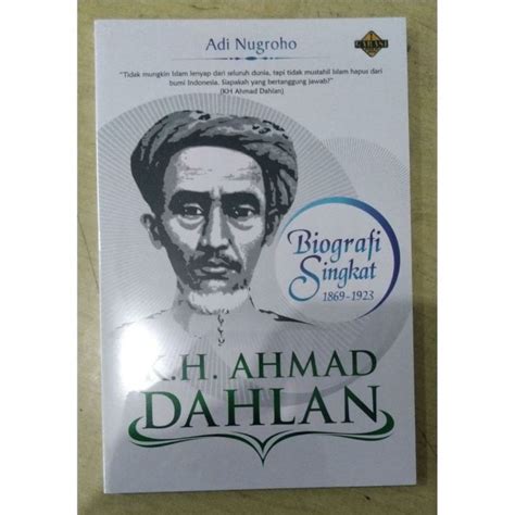 kh ahmad dahlan biografi singkat adi nugraha lazada indonesia