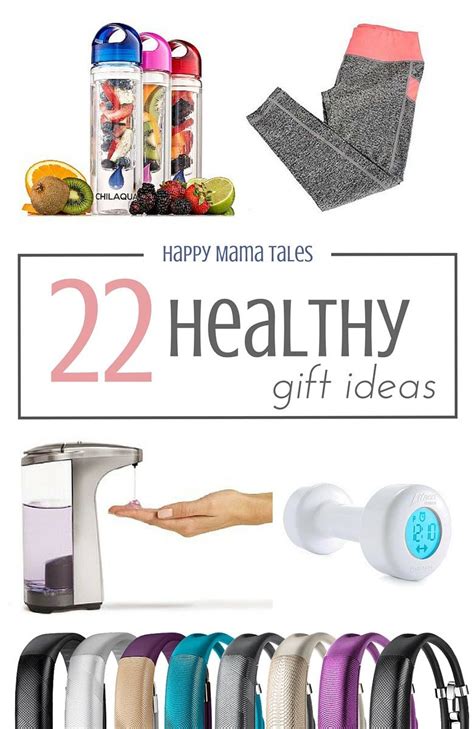 22 Healthy Gift Ideas Happy Mama Tales Healthy Gift Happy Mama Gifts