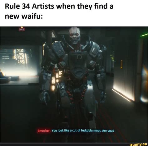 Rule 34 Artists When They Find A New Waifu Com Smasher You Look