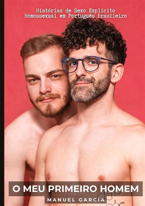 Amazon Com O Meu Primeiro Homem Hist Rias De Sexo Expl Cito Homossexual Em Portugu S