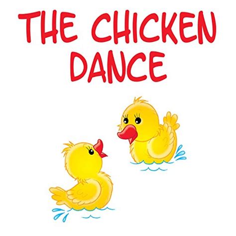 The Chicken Dance Song By The Chicken Dance From The Chicken Dance On