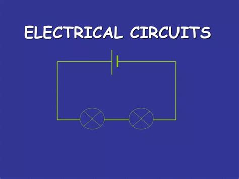 PPT ELECTRICAL CIRCUITS PowerPoint Presentation Free Download ID 4285720