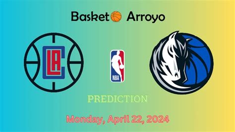 Los Angeles Clippers Vs Dallas Mavericks Prediction Preview And