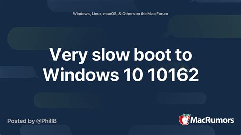Very Slow Boot To Windows 10 10162 Macrumors Forums