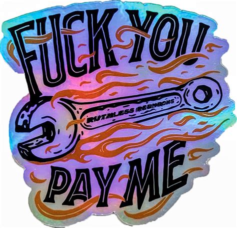 Fuck You Pay Me Sticker Ruthless Rednecks Reviews On Judgeme