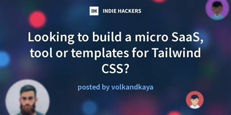 Looking To Build A Micro Saas Tool Or Templates For Tailwind Css