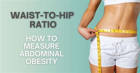 Waist To Hip Ratio Whr How To Measure Abdominal Obesity