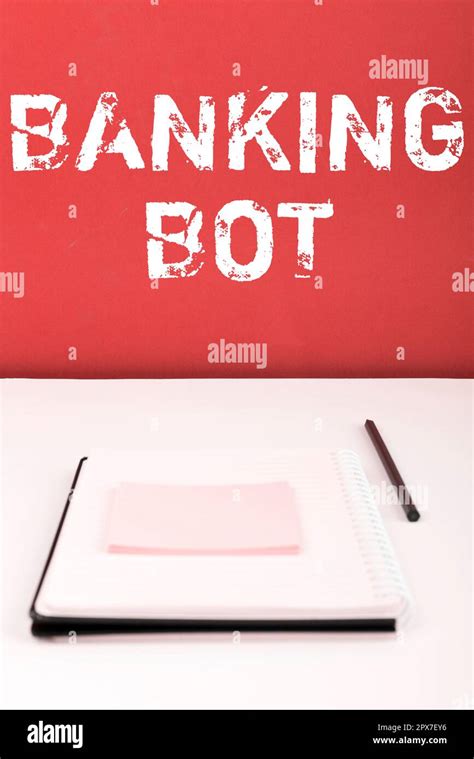 Hand Writing Sign Banking Bot Word For Application That Runs Automated
