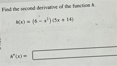 Solved Find the second derivative of the function | Chegg.com