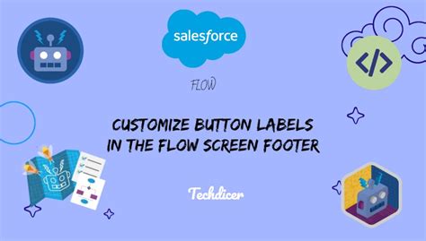 Customize Button Labels In The Flow Screen Footer Techdicer
