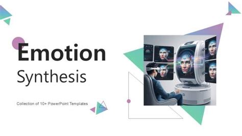 Emotion Synthesis Powerpoint Presentation And Slides Ppt Sample Slideteam