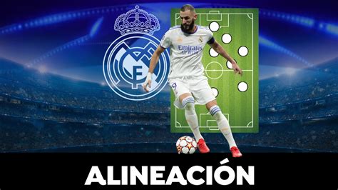 Alineación Oficial Del Real Madrid Ante El Liverpool En La Final De La