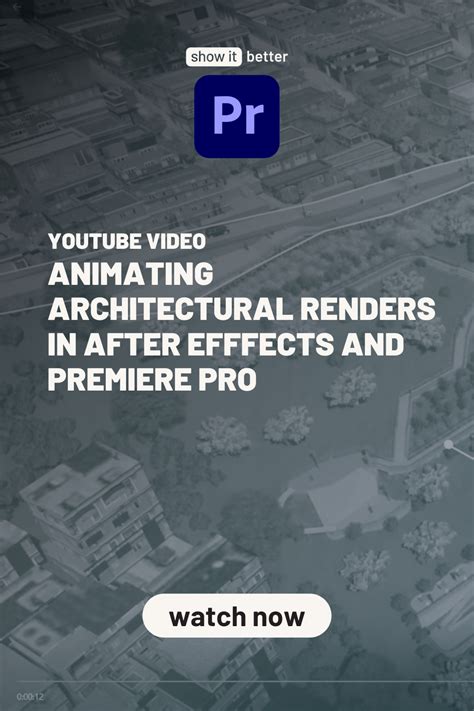 Animating Architectural Renders In After Efffects And Premiere Pro
