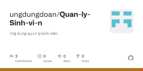 Github Ungdungdoanquan Ly Sinh Vi N Ứng Dụng Quản Lý Sinh Viên