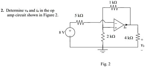 [get answer] 2 determine vo and io in the op amp circuit shown in