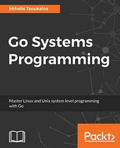 Hands-On System Programming with C++: Build performant and concurrent Unix and Linux systems ...