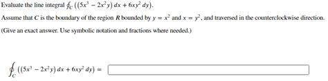 Solved Evaluate The Line Integral Chegg
