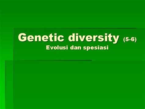 Genetic Diversity 5 6 Evolusi Dan Spesiasi Evolusi