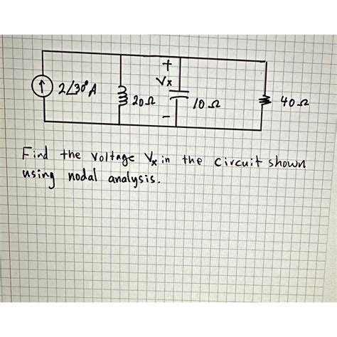 Solved Find The Voltage Vx ﻿in The Circuit Shown Using Nodal