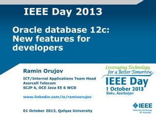 IEEE Day Oracle Database C New Features For Developers PPT