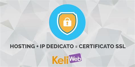 Se Acquisti Un Piano Hosting Con Ip Dedicato Certificato Ssl Gratis