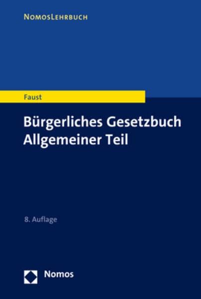 Bürgerliches Gesetzbuch Allgemeiner Teil Faust Florian Amazon de