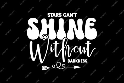 Premium Vector Stars Cant Shine Without Darkness Vector File