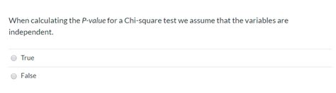 Solved When Calculating The P Value For A Chi Square Test We Chegg