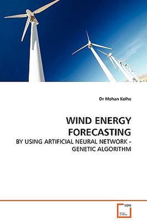 Wind Energy Forecasting By Using Artificial Neural Network Genetic