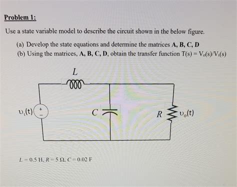 Solved Problem 1 Use A State Variable Model To Describe The