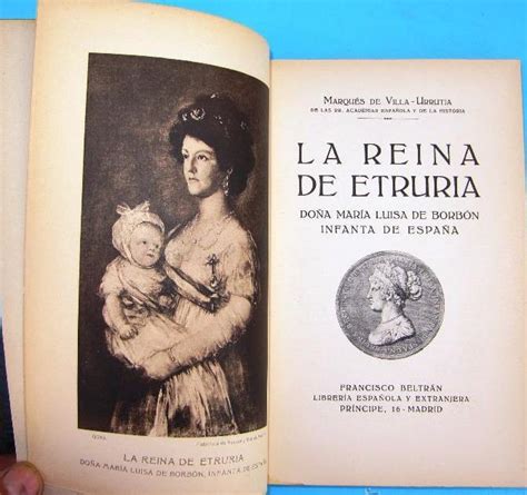 La Reina De Etruria DoÑa Maria Luisa De Borbon Infanta De EspaÑa