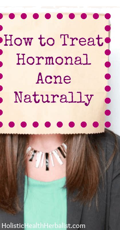 How To Treat Hormonal Acne Naturally Holistic Health Herbalist