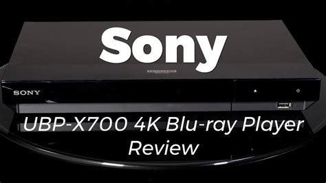 Sony Ubp X700 4k Blu Ray Player Review Youtube