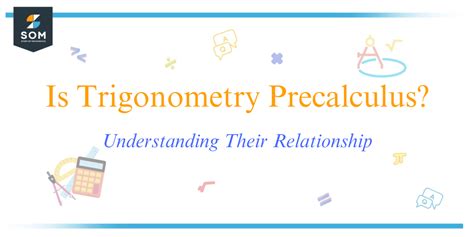 Is Trigonometry Precalculus Understanding Their Relationship