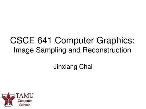 Ppt Csce 641 Computer Graphics Image Sampling And Reconstruction