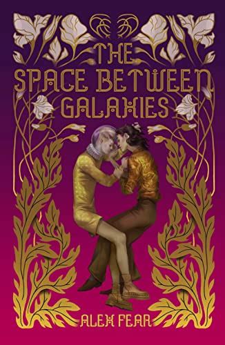 The Space Between Galaxies By Alex Fear Goodreads
