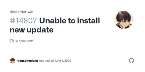 Unable To Install New Update · Issue 14807 · Dockerfor Win · Github