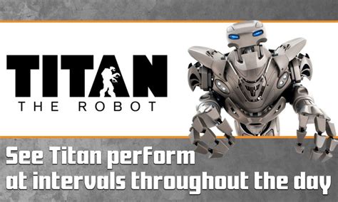 Titan The Robot Show - Woodlands