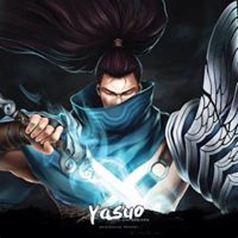 Stream Cg Yasuo Music Listen To Songs Albums Playlists For Free On