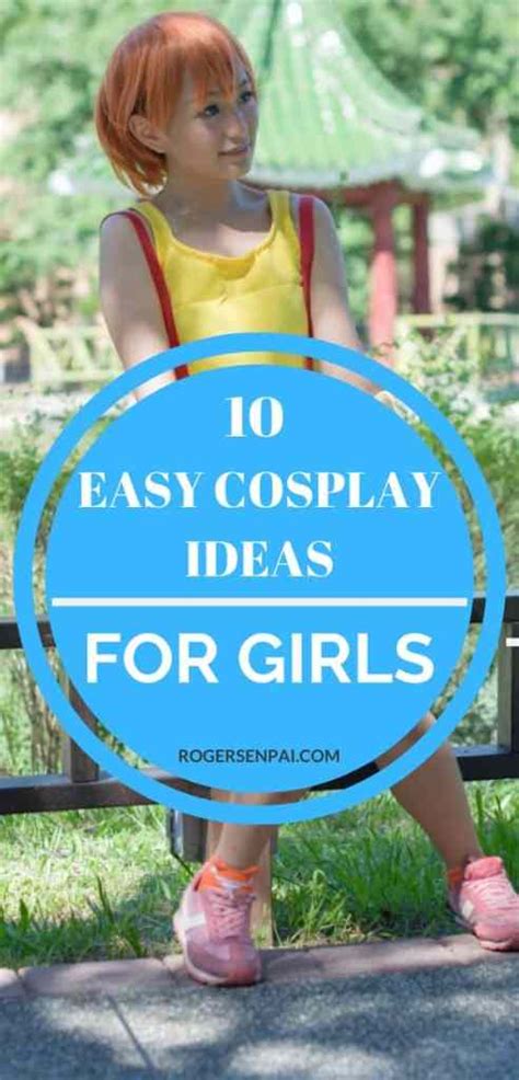 10 Easy Cosplay Ideas For Girls 10 Is Super Cute The Senpai Cosplay Blog