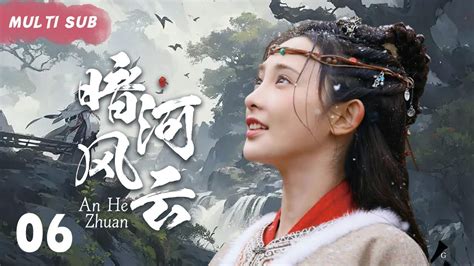 Multisub An He Zhuan Ep