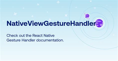 NativeViewGestureHandler React Native Gesture Handler