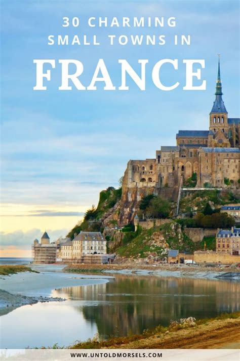30 Of The Most Charming Small Towns In France You Need To Visit
