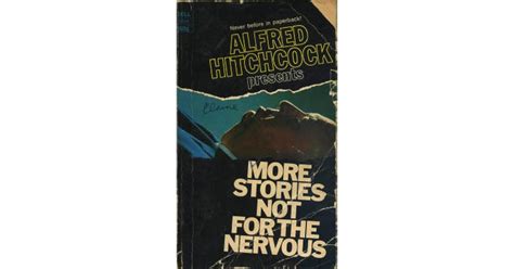 Alfred Hitchcock Presents More Stories Not For The Nervous By Alfred