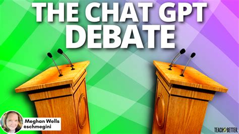 The Chatgpt Debate Teach Better