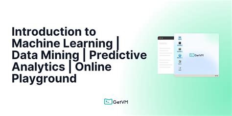 Introduction To Machine Learning Data Mining Predictive Analytics Online Playground