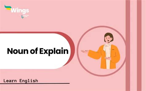 What Is The Abstract Noun Of Explain Check Meaning Synonyms