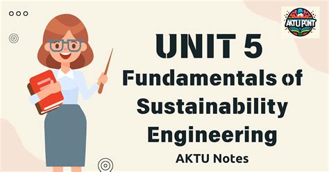 Unit 5 Mngt 501 Notes Fundamentals Of Sustainability Engineering